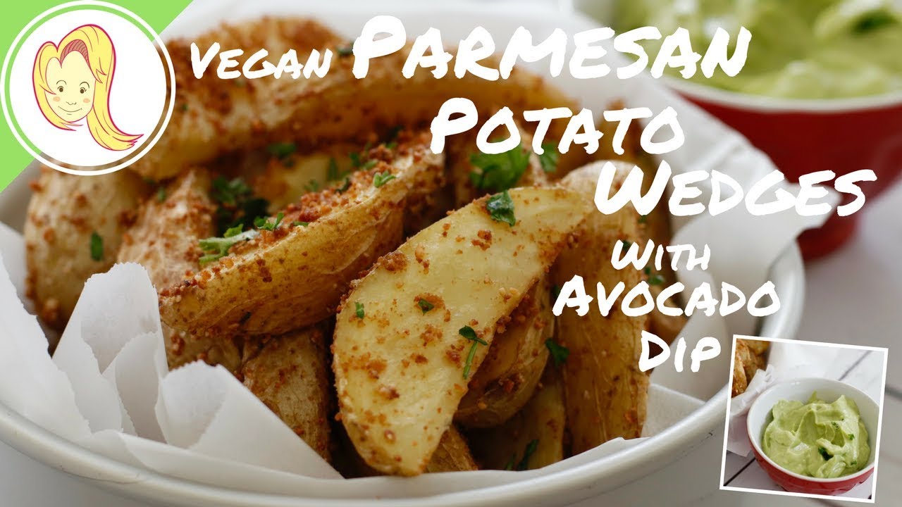 Vegan Parmesan Potato Wedges with Avocado Dip - YouTube