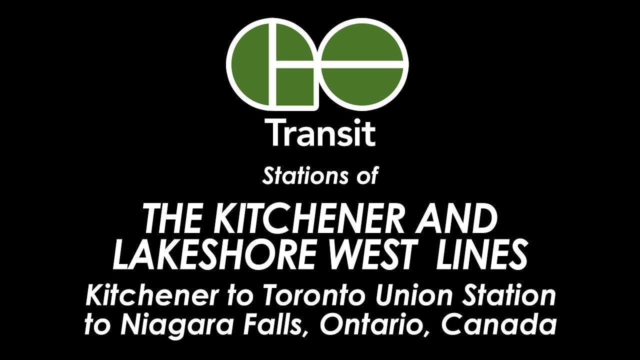 GO Transit-Stations Of The Kitchener & Lakeshore West Lines 4K Ep#78 ...