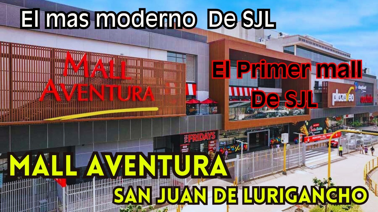 EL MALL MAS PITUCO DE SJL - MALL AVENTURA SJL [Recorrido COMPLETO] LIMA - PERU - Mayo 2025 - YouTube