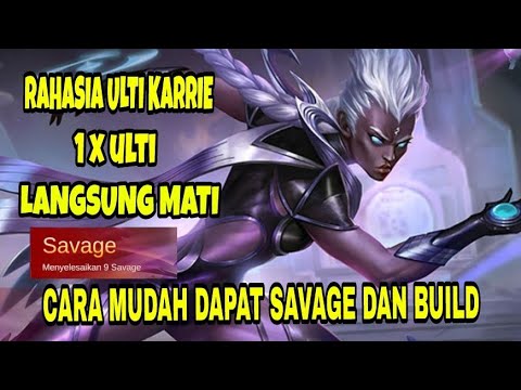 Tutorial Karrie Cara Menggunakan Karrie Dan Build Dapat Savage Mobile Legends - YouTube