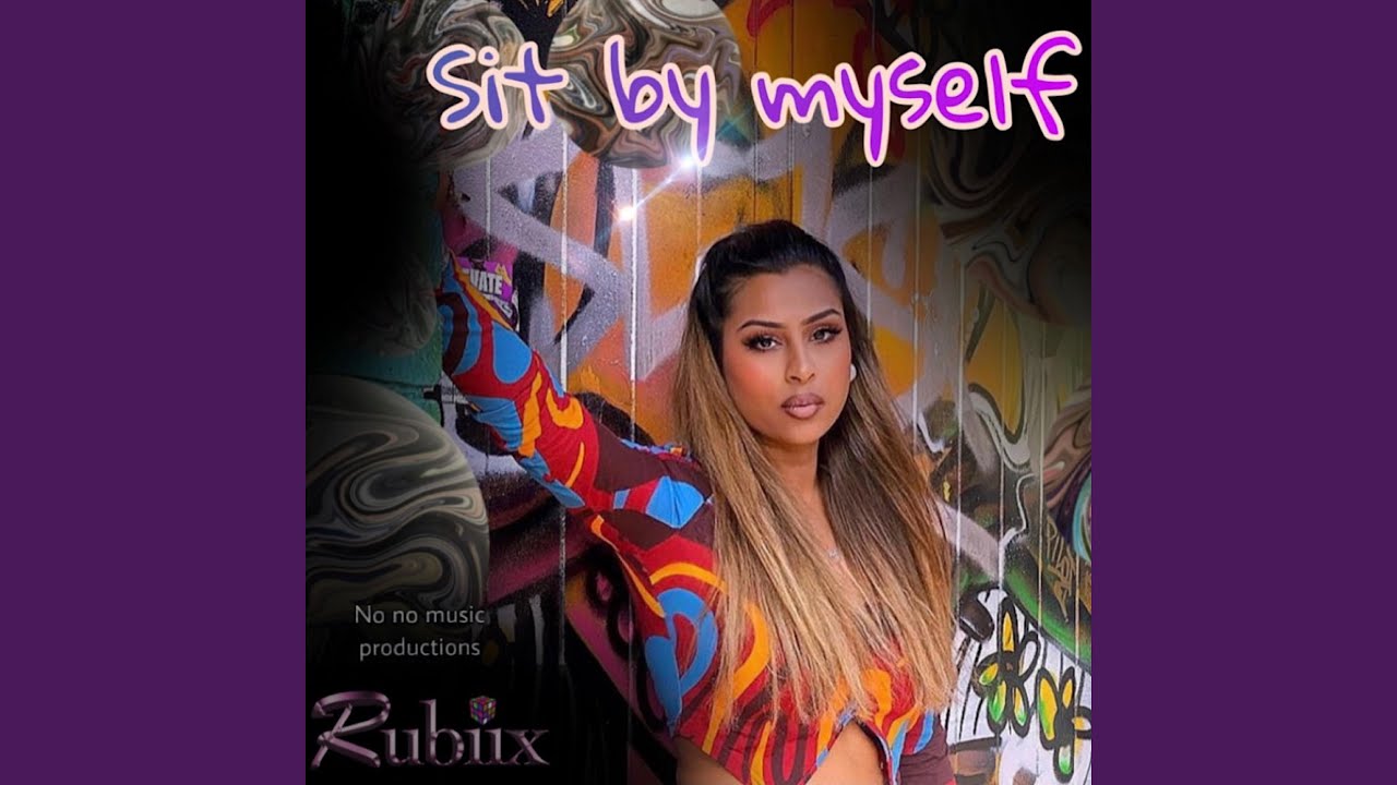 Sit by myself - YouTube