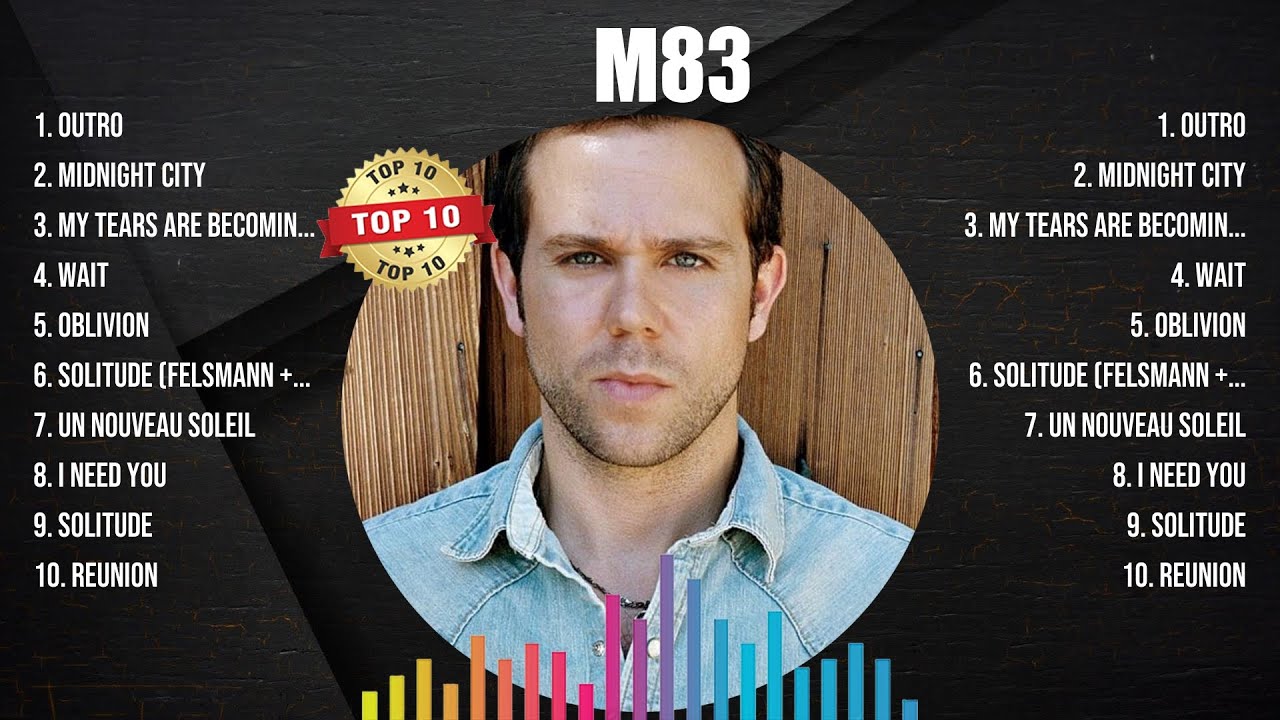 M83 The Best Music Of All Time ️ Full Album ️ Top 10 Hits Collection ...