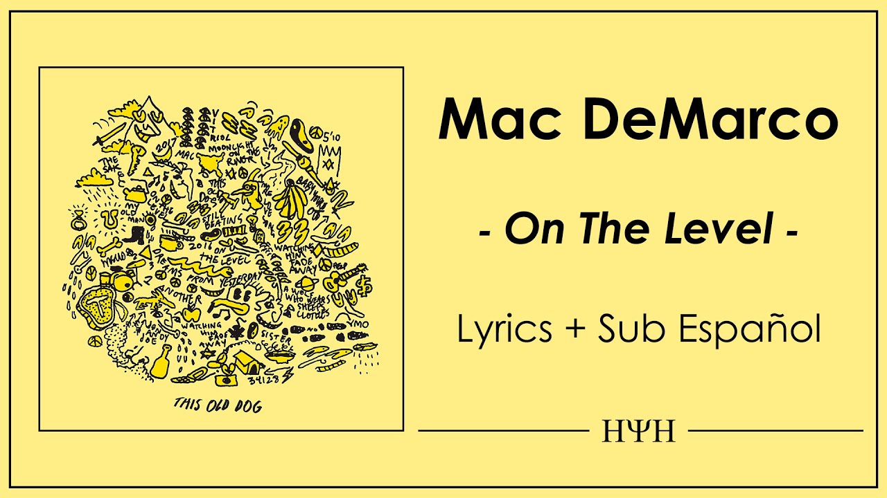 Mac DeMarco - On the Level (Lyrics + Sub Español) - YouTube