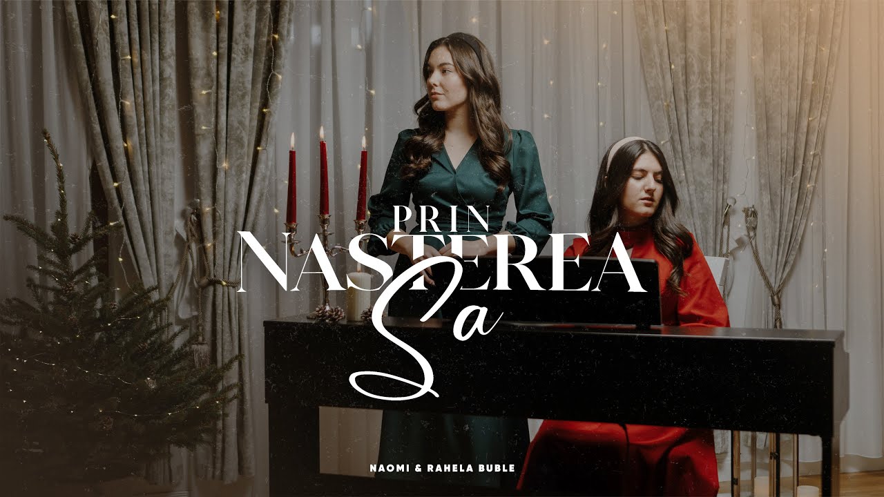 Prin Nașterea Sa | Naomi & Rahela Buble | COLIND 2023 - YouTube