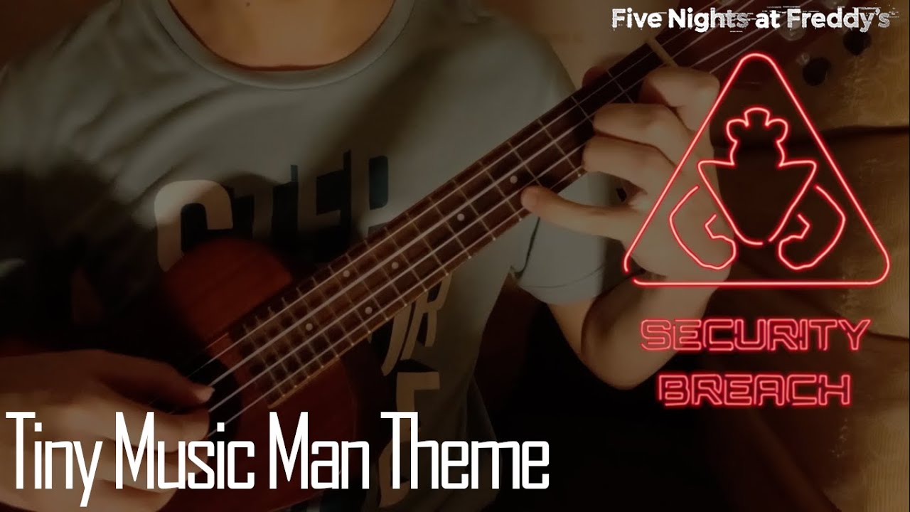Tiny Music Man Theme [FNAF: Security Breach] Ukulele Fingerstyle - YouTube