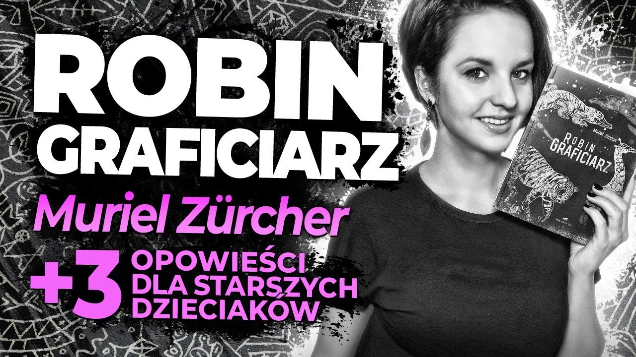 "Robin Graficiarz" Muriel Zürcher | dla starszych dzieciaków! - YouTube
