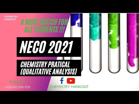 NECO 2021 CHEMISTRY PRACTICAL ( QUALITATIVE ANALYSIS) A MUST WATCH!!! - YouTube
