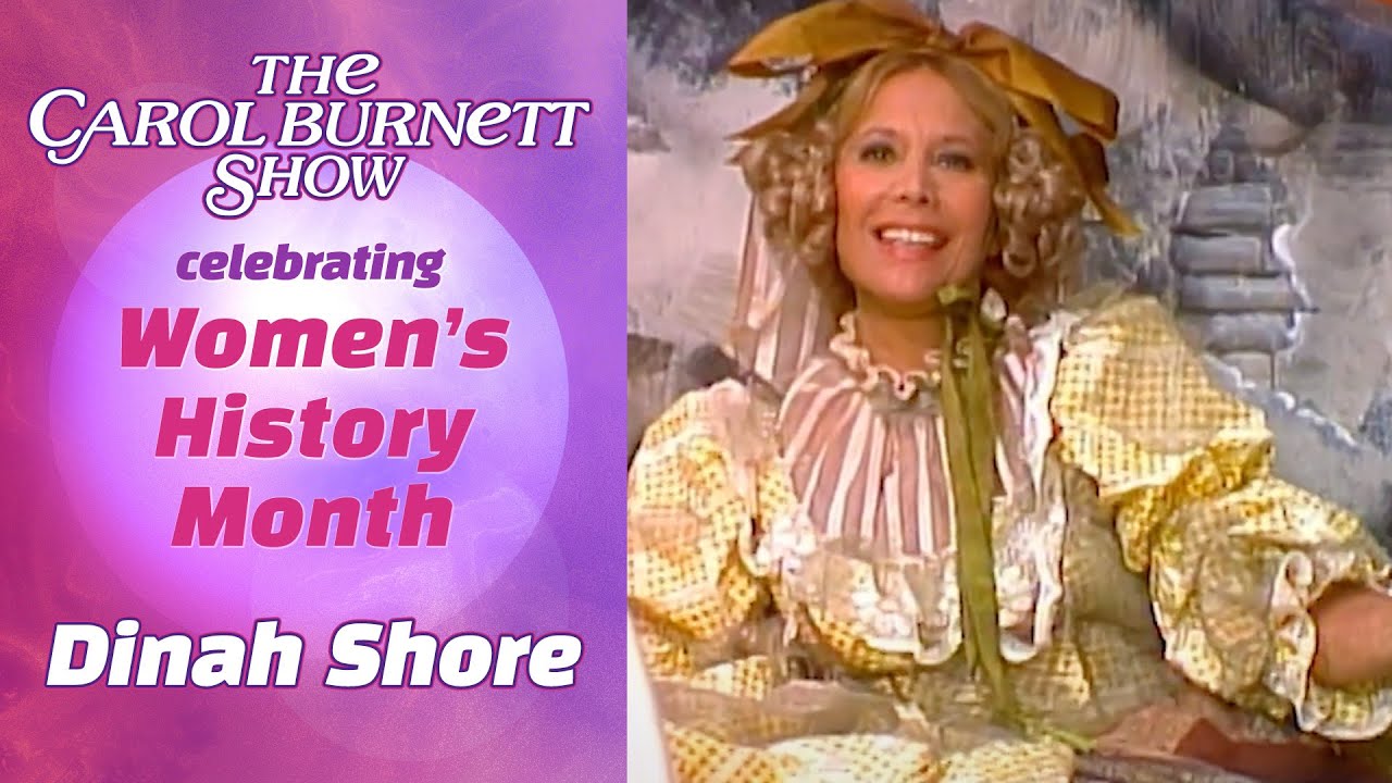 Carol Burnett Highlights Dinah Shore for Women’s History Month - YouTube