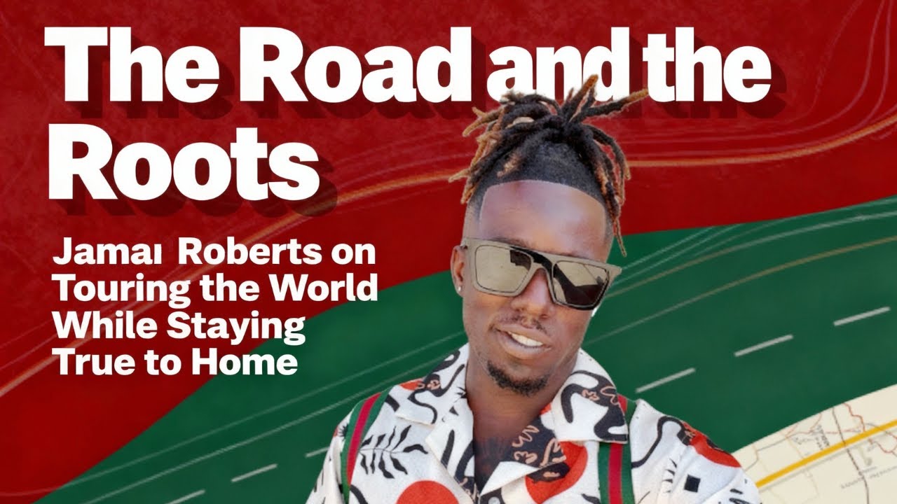 Road and the Roots: How Jamal Roberts Tours the World Without ...
