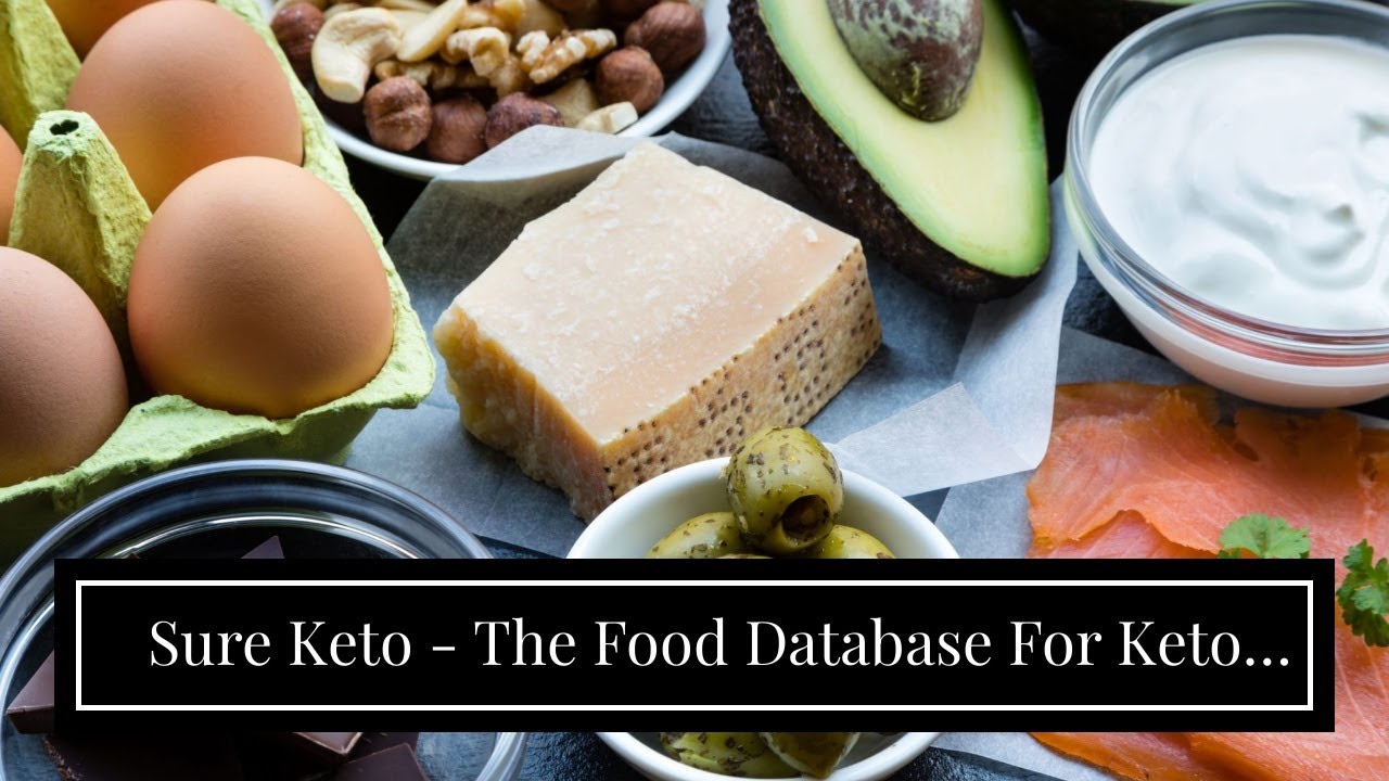 Sure Keto - The Food Database For Keto Fundamentals Explained - YouTube