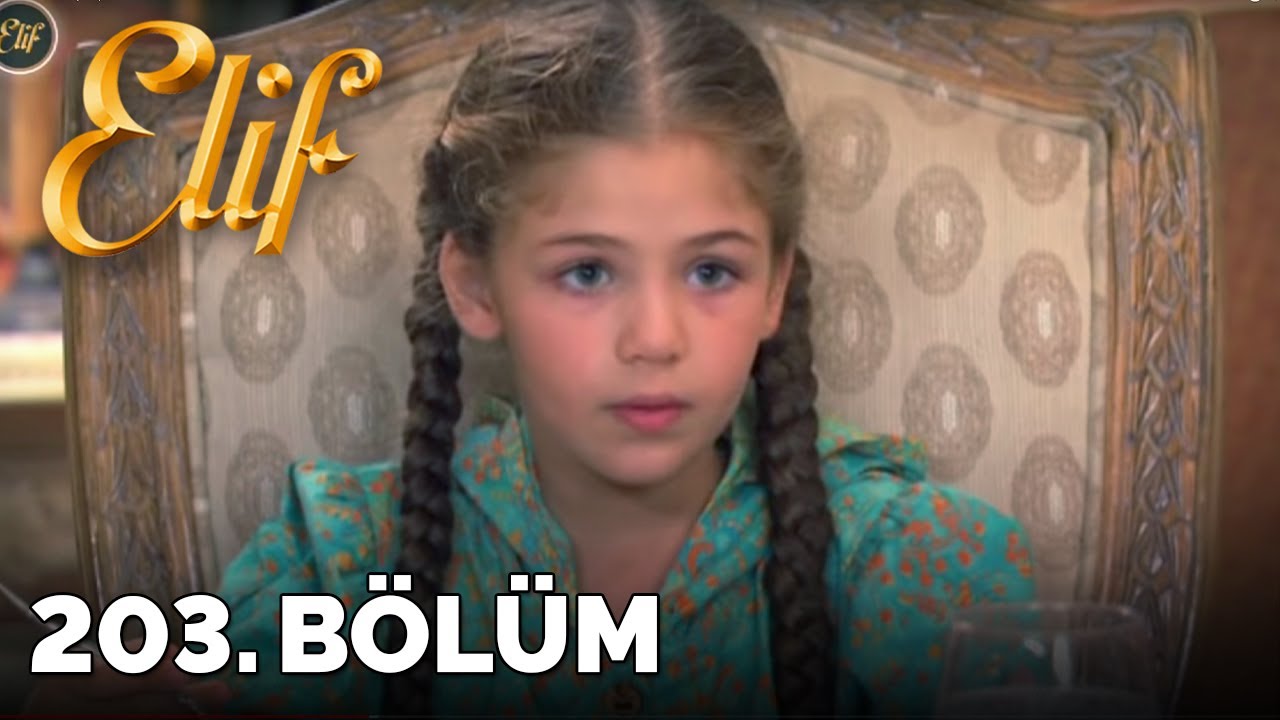 Elif - 203.Bölüm (HD) - YouTube