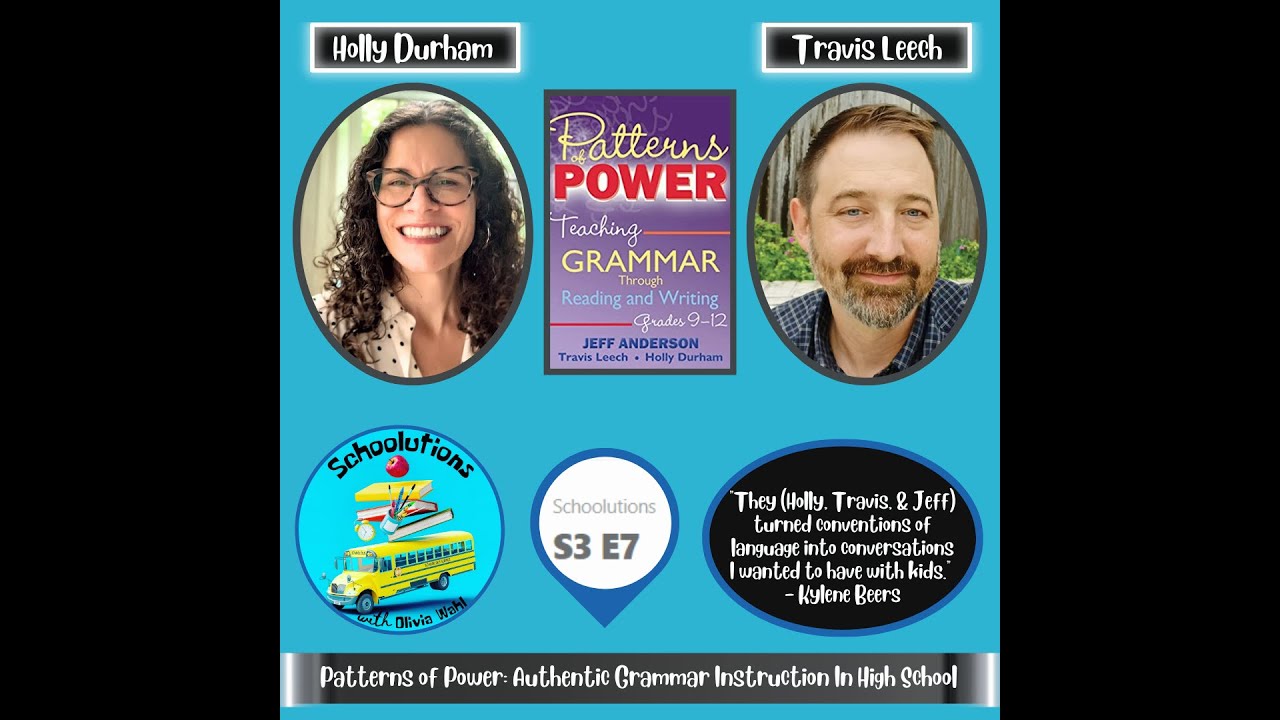 S3E7: Patterns of Power: Authentic Grammar Instruction in High School w ...