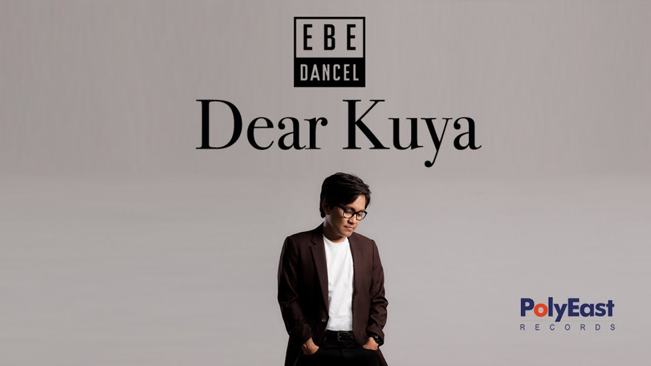 Ebe Dancel - Dear Kuya - (Official Lyric Video) - YouTube