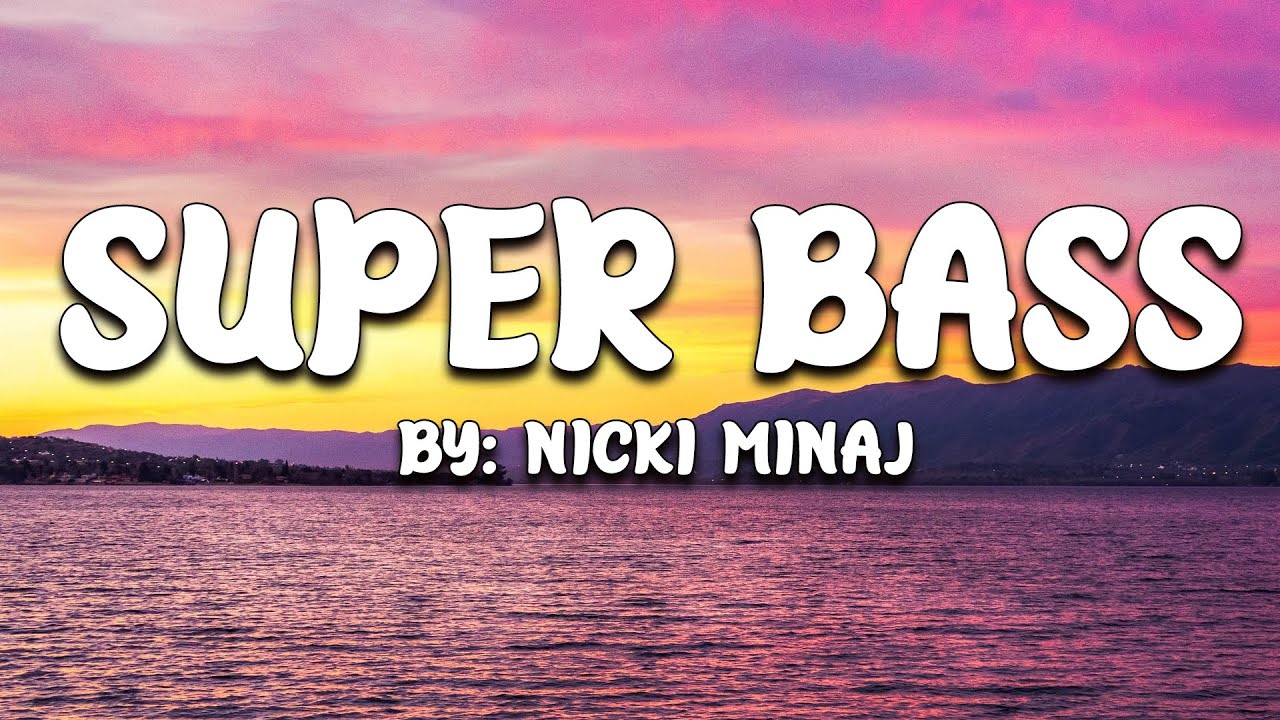 Super Bass - Nicki Minaj (Feat. Ester Dean) (Lyrics) 🎵 - YouTube