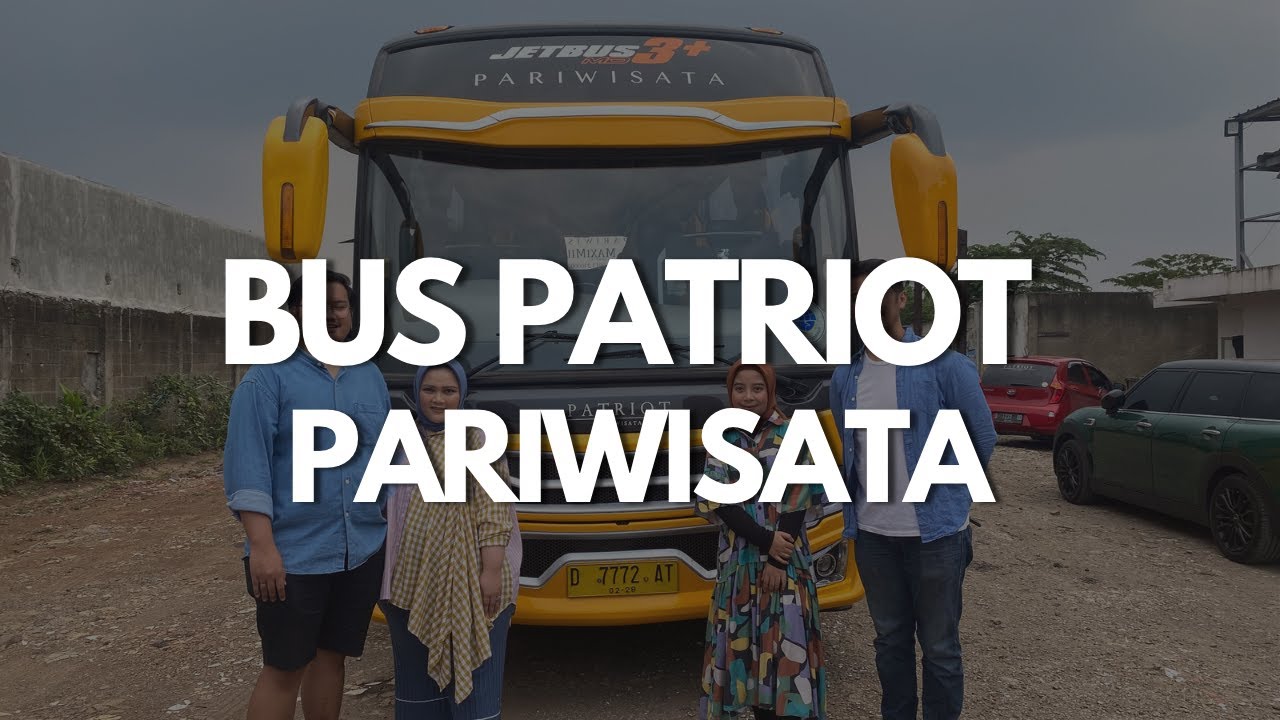 BUS PATRIOT PARIWISATA - YouTube