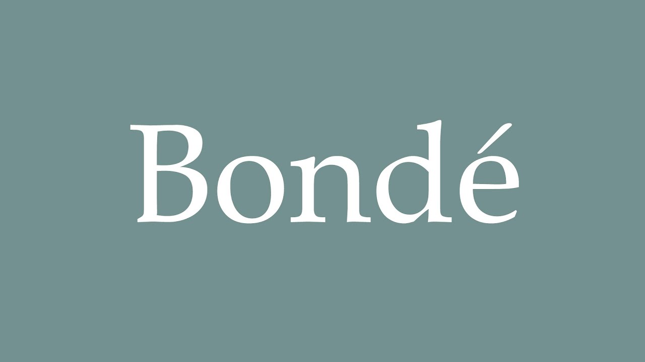 How to Pronounce ''Bondé'' (Crowded) Correctly in French - YouTube