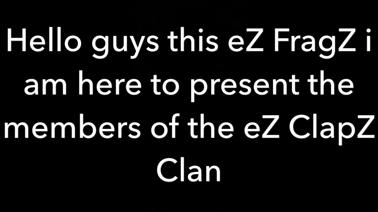 Introducing eZ ClapZ Members! - YouTube