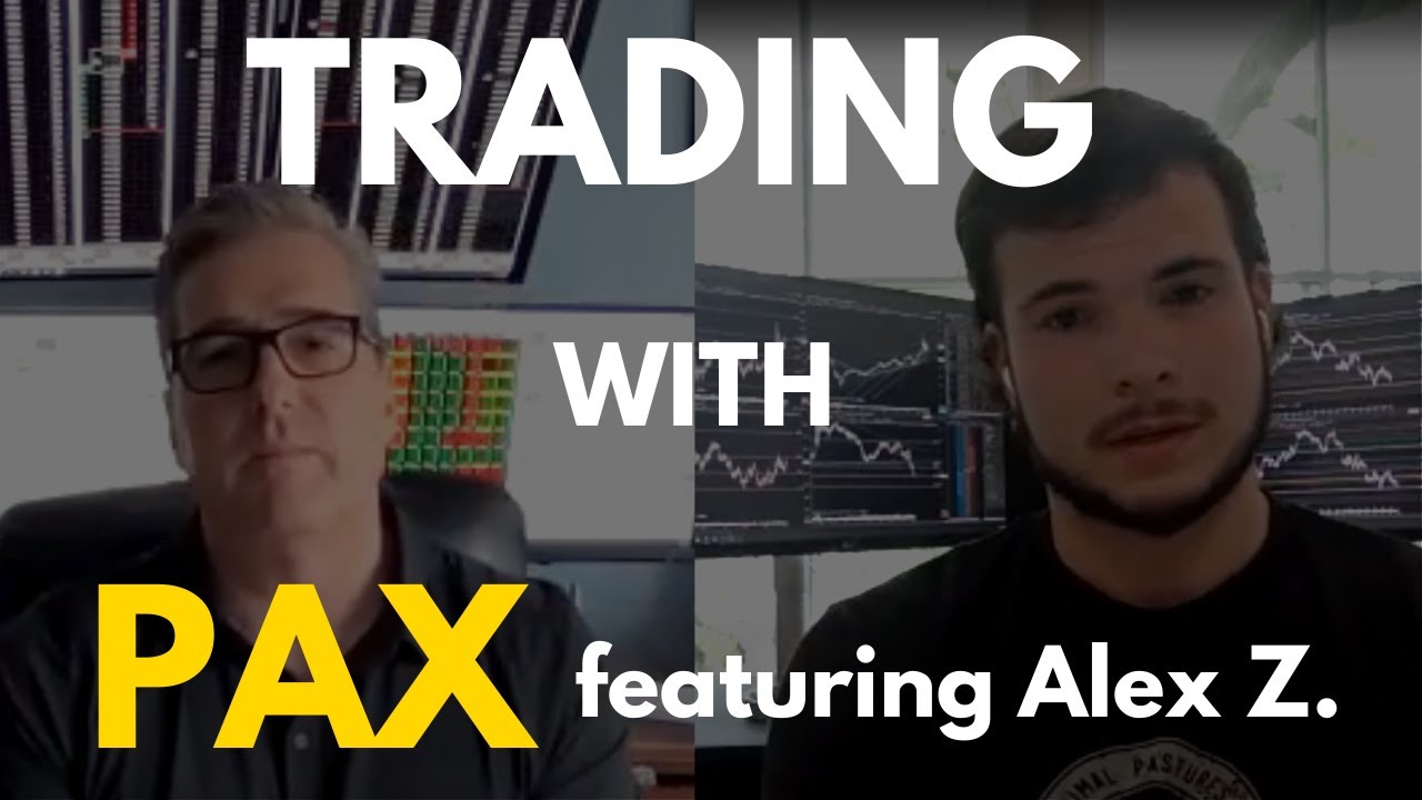 Trading with PAX, featuring Alex Z. - YouTube