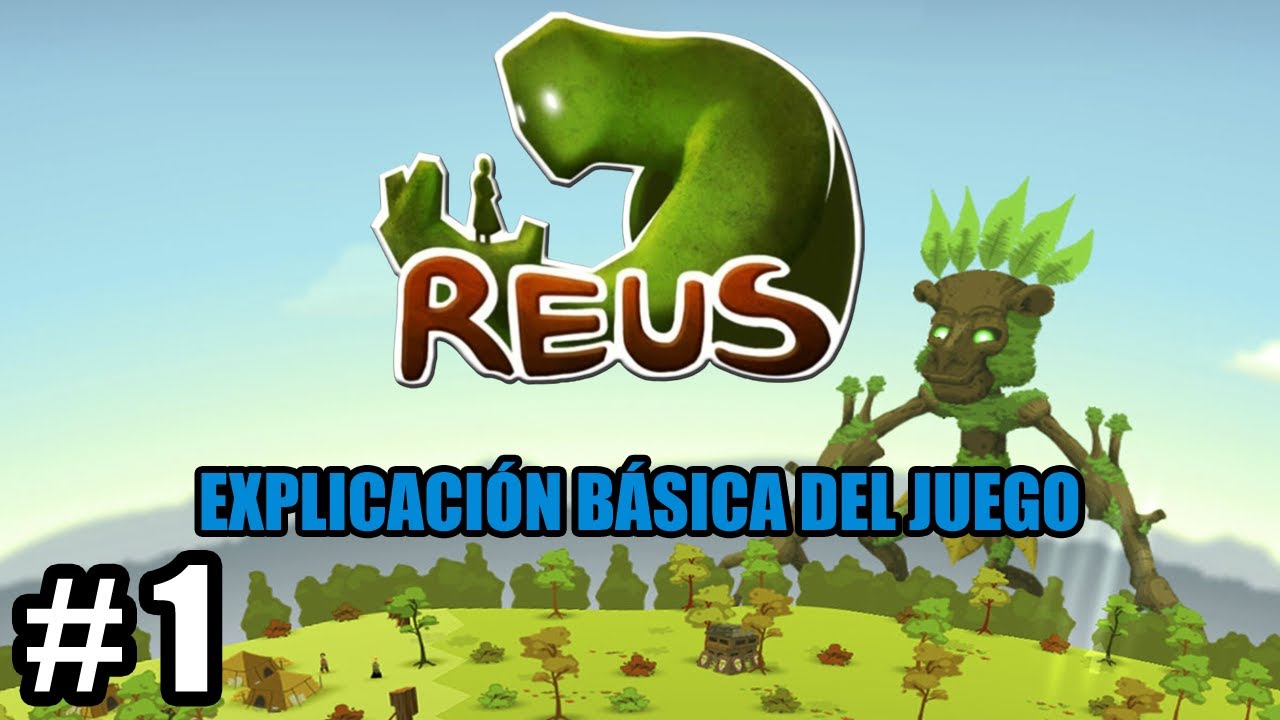 REUS #1 - Explicación básica del juego - YouTube