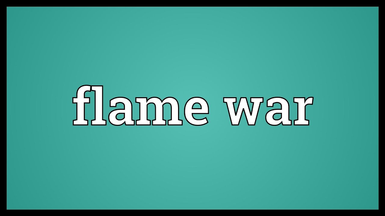 Flame war Meaning - YouTube