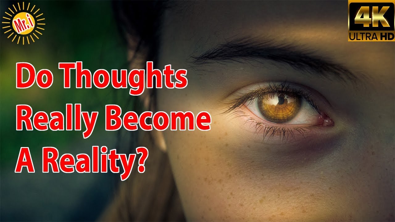 Do THOUGHTS Really Become Things and Turn Into Reality? - Motivation ...