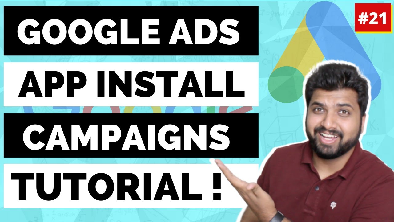 #21 - Google Ads App Installs Complete Tutorial With Tips & Strategies ...