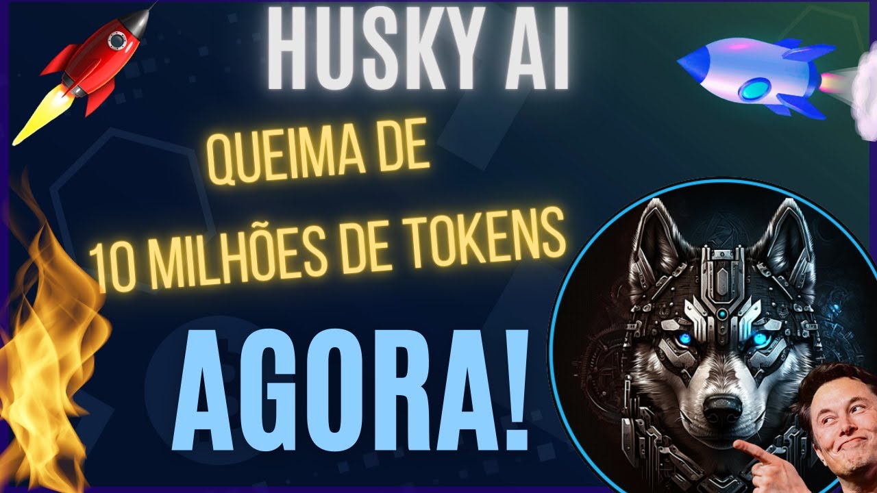 🚨HUSKY AI FALTAM 15 DIAS PARA LISTAGEM E QUEIMA DE 10 MILHÕES DE TOKENS ...