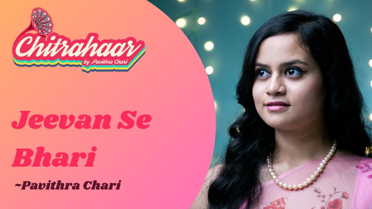 Jeevan Se Bhari - Kishore Kumar | Cover by Pavithra Chari | Chitrahaar ...