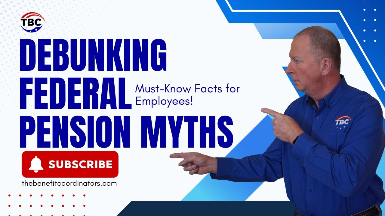 Federal Pension Myths| What Every Federal Employee Needs to Know! - YouTube