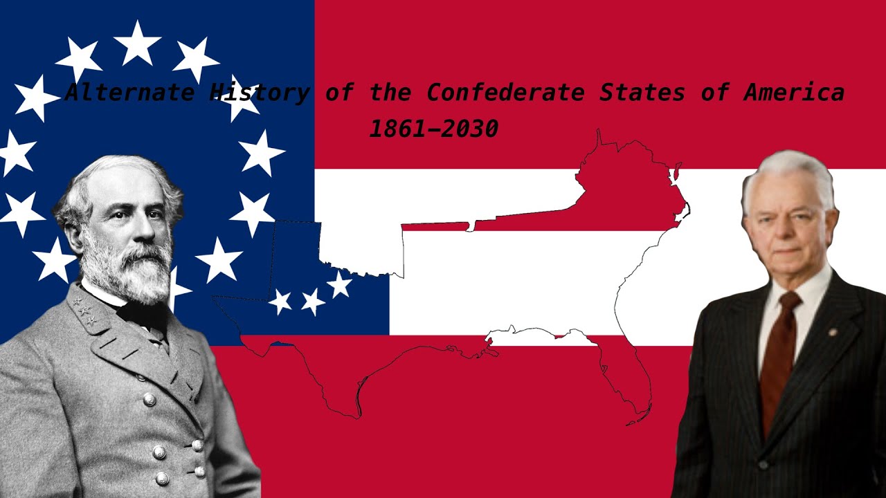 Alternate History of the Confederate States of America (1861-2030 ...
