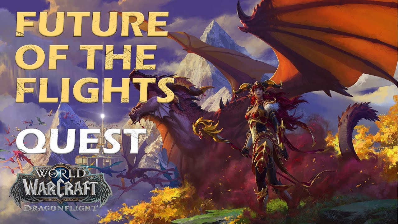 Future of the Flights - WOW Quest - YouTube