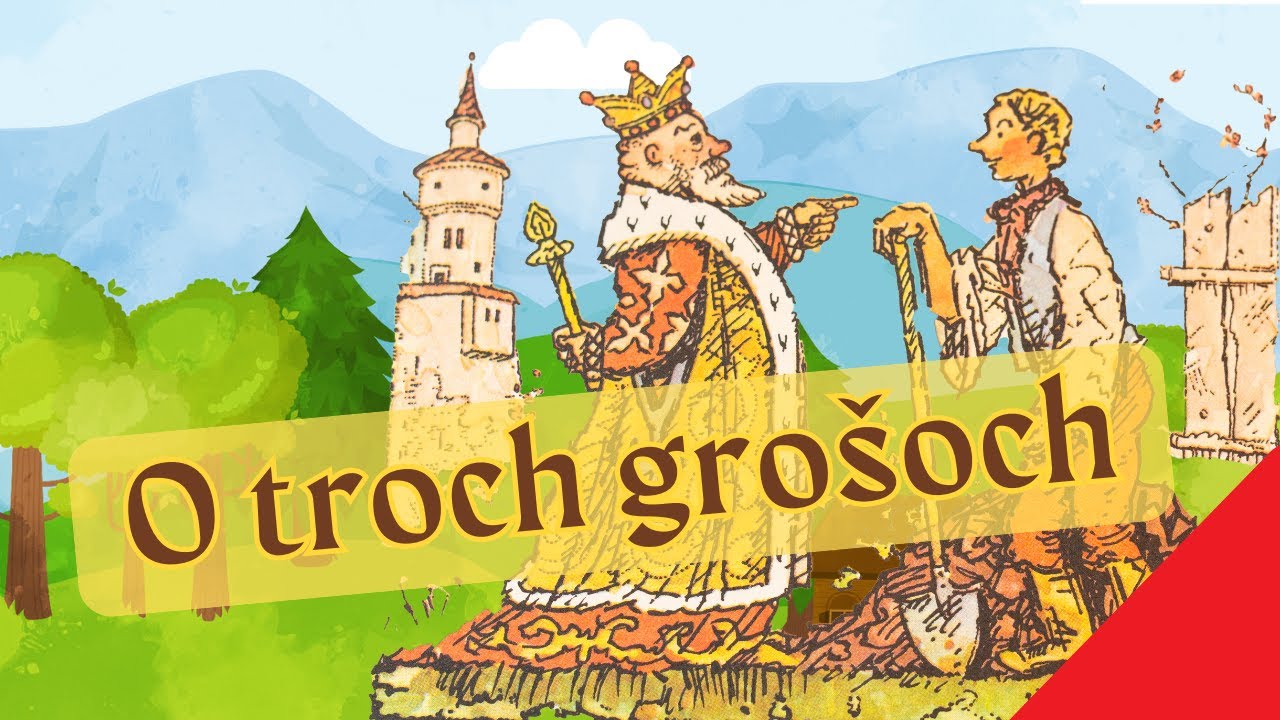 O troch grošoch - Rozprávka Audio | Pavol Dobšinský, Mária Ďuríčková ...