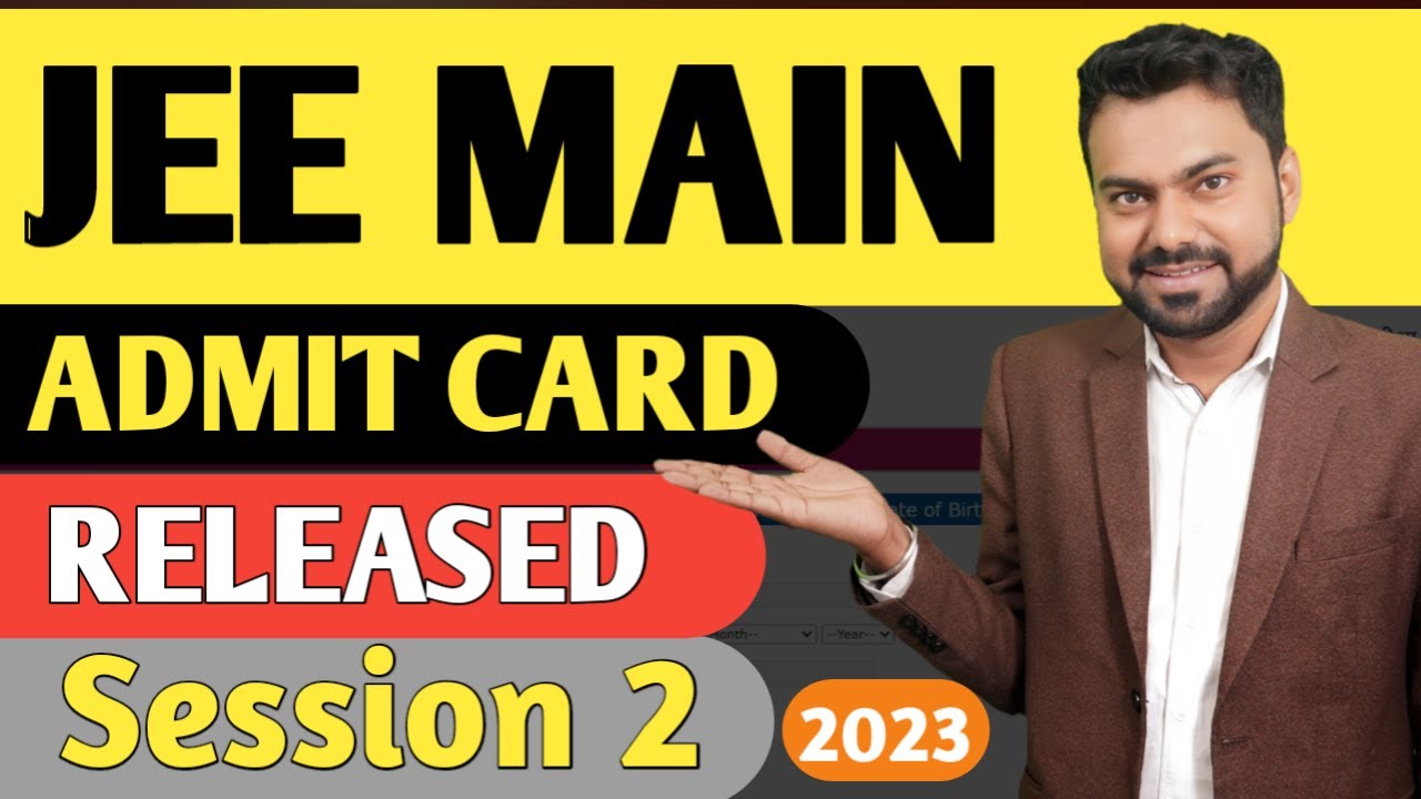 JEE MAIN 2023🔥|| ADMIT CARD || 🔊RELEASED - YouTube