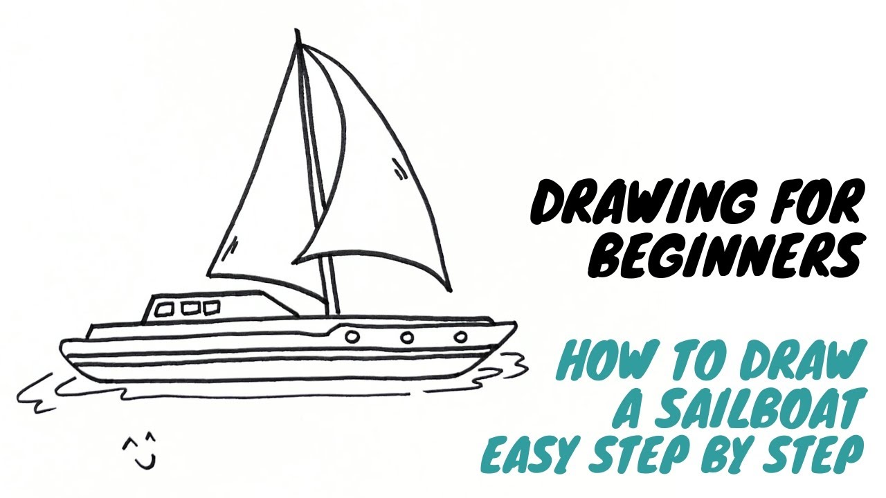 How to Draw A Sailboat Easy Step by Step | Drawing for Beginners ...