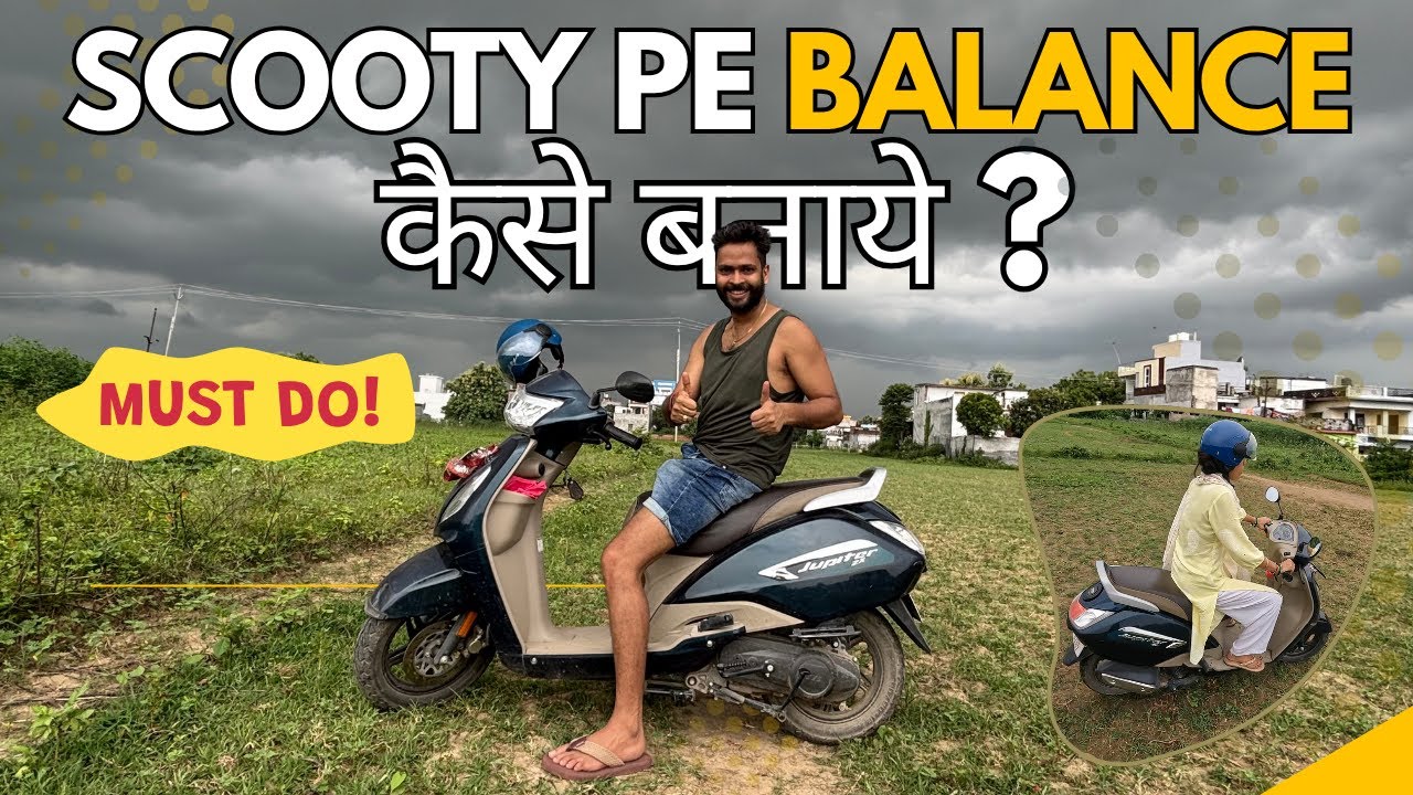 Scooty Chalana Sikhe | How to Balance Scooty? | Scooty Balance Kaise ...