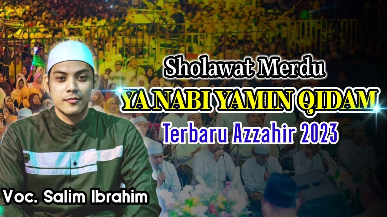 Azzahir Terbaru 2023 | Ya Nabi Yamin Qidam | Voc. Ust Salim Ibrahim - YouTube