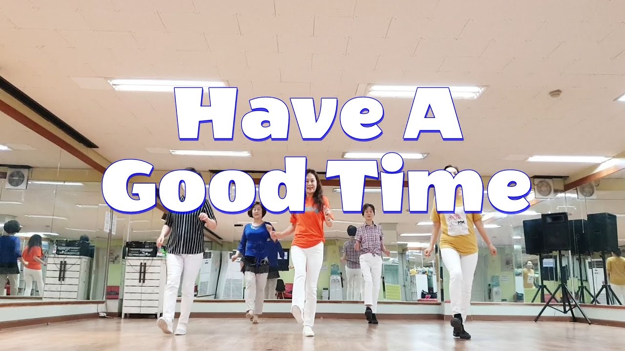 Have A Good Time Line Dance - Absolute Beginner [Ari Linedance] - YouTube