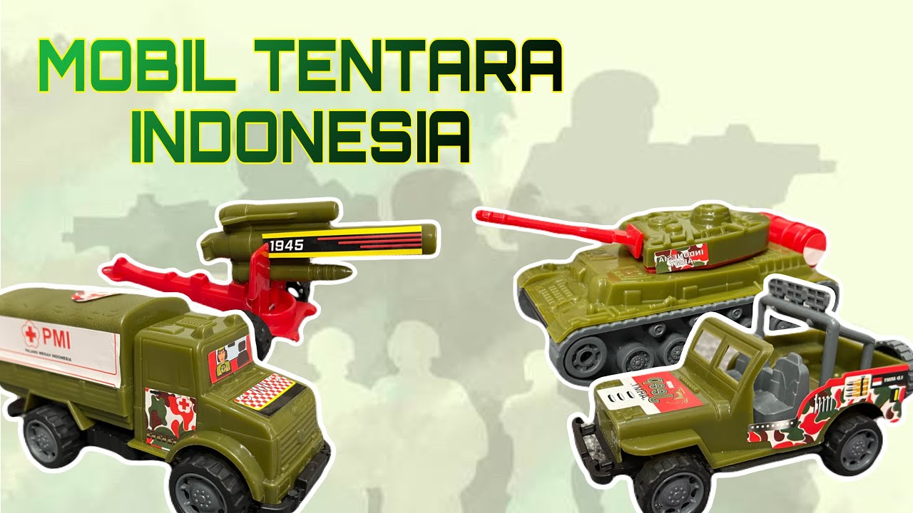 MAINAN MOBIL TENTARA, TANK, MERIAM, TRUK MILIK TNI (TENTARA NASIONAL ...