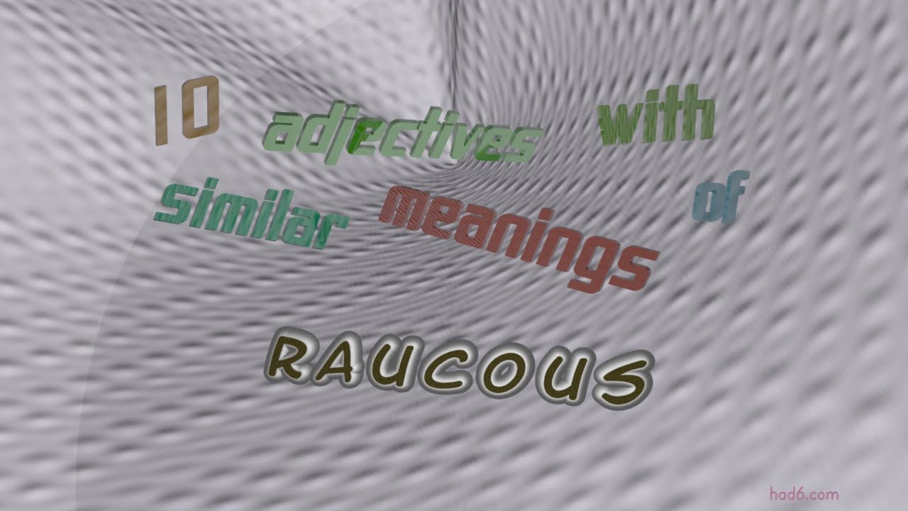 raucous - 11 adjectives which are synonyms of raucous (sentence ...