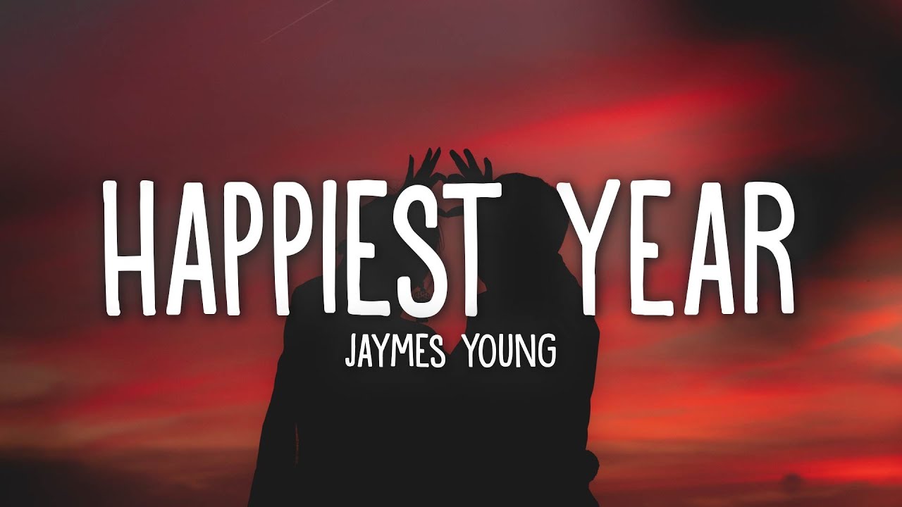 Jaymes Young - Happiest Year (Lyrics) - YouTube