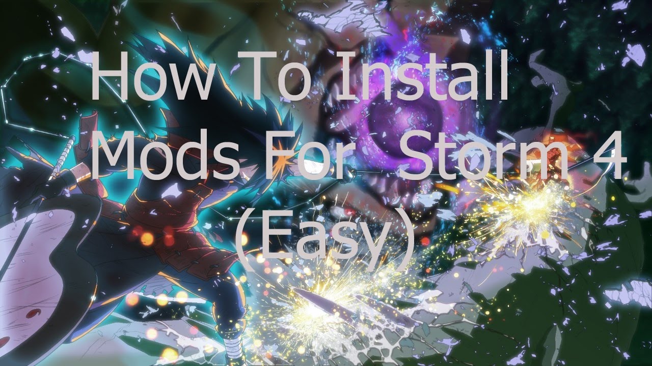 How To Mod Naruto Storm 4 (EASY) (How To Install Mods Tutorial) - YouTube