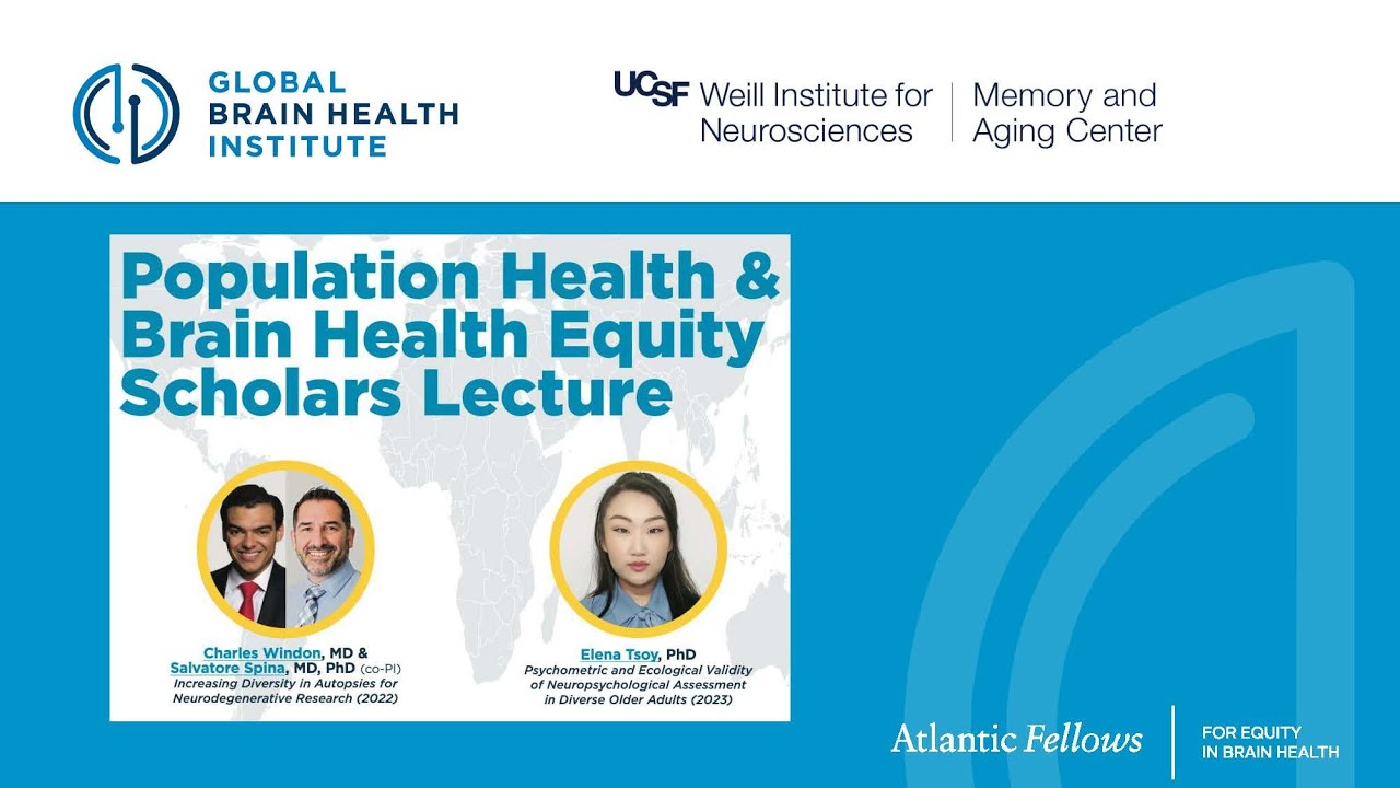 2023 GBHI Population Health & Brain Health Equity Scholars Lecture ...