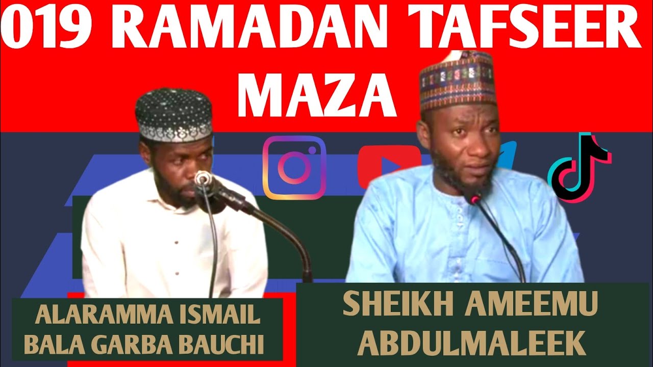 019 RAMADAN TAFSEER (MAZA) By SHEIKH UMAR ADAM ZARIA DA ALARAMMA ISMAIL ...