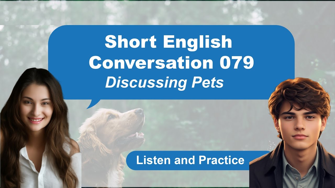 Short English Conversation - Discussing Pets 079 | Listen and Practice ...