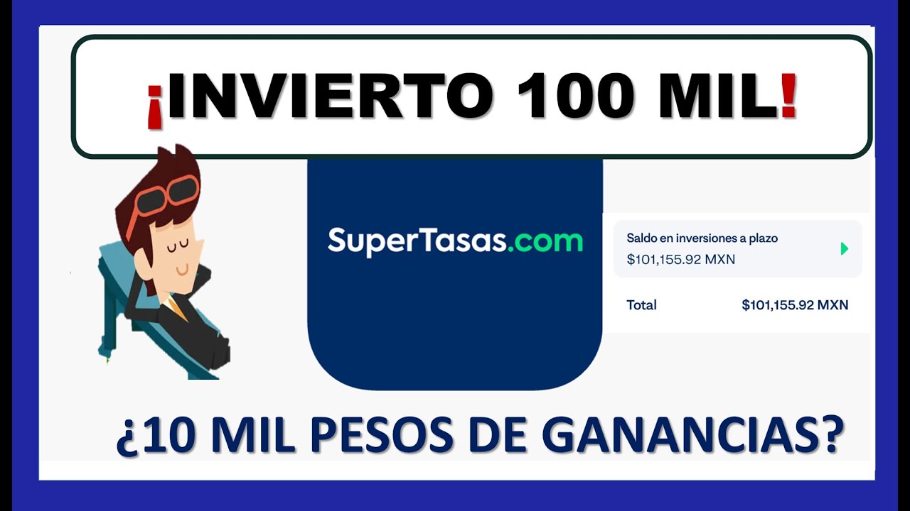 Comienza Invertir en Supertasas 2022-2023 Abre tu Cuenta en la APP ...
