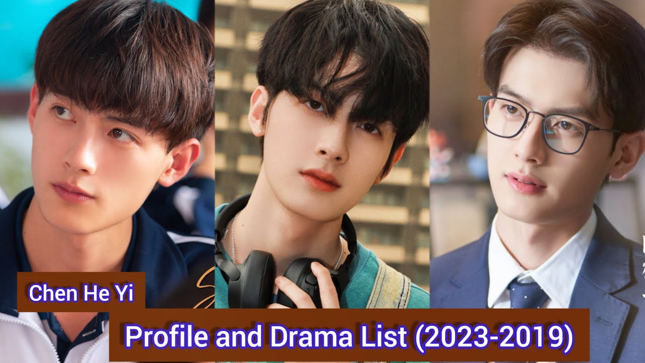 Chen He Yi 陈鹤一 | You Are Desire | Profile and Drama List (2023-2017) | - YouTube