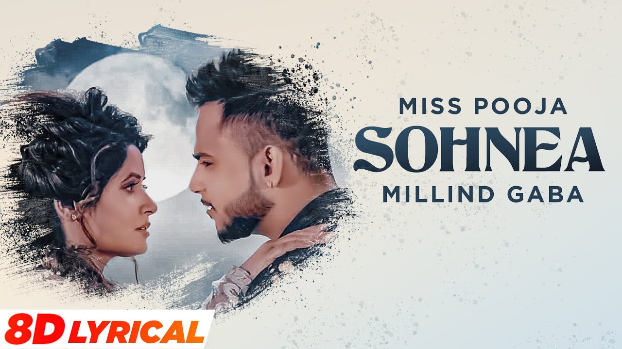 Sohnea (8D Lyrical🎧) | Miss Pooja ft Millind Gaba | Latest Punjabi ...