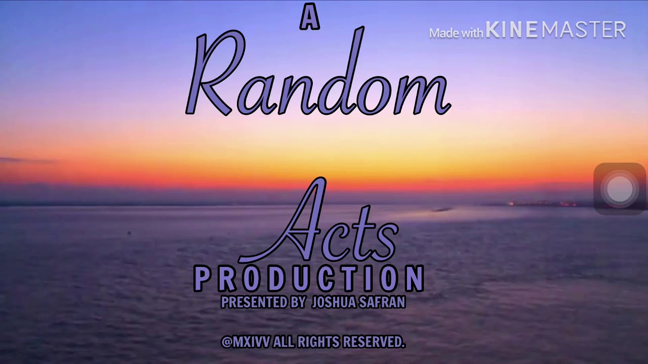 A Random Acts Production (Remake) 6 - YouTube