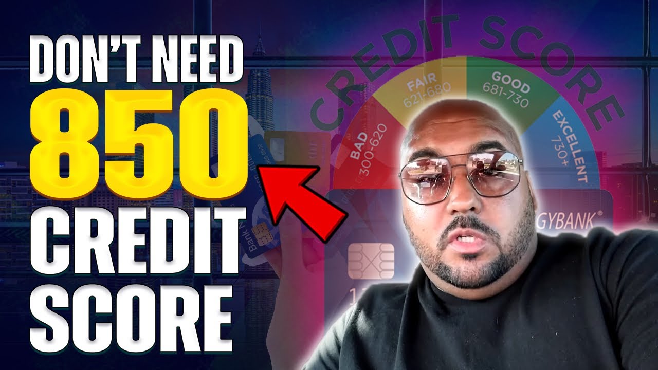 You Don't Need A 850 Credit Score - YouTube
