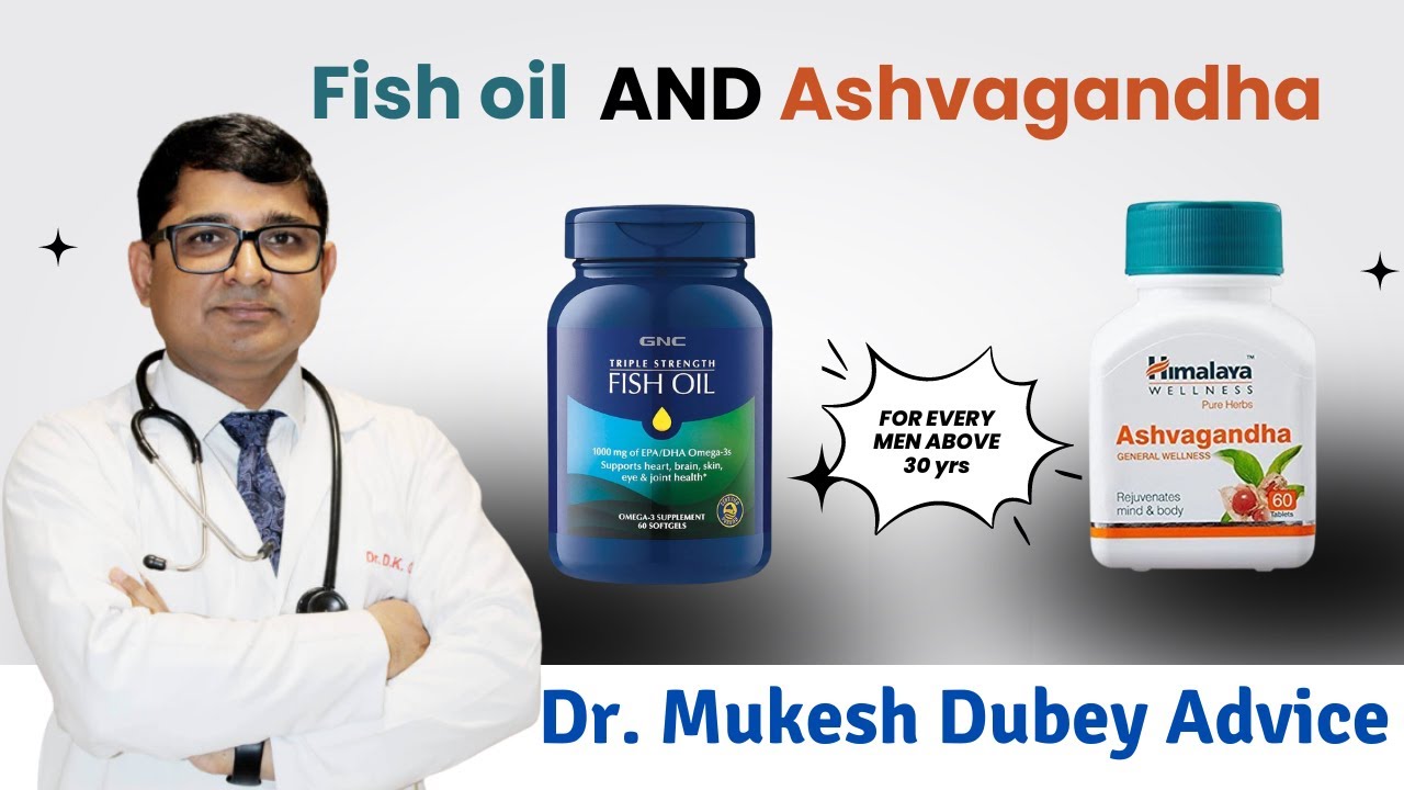 Fish Oil And Ashwagandha || for every men above 30 years # ...